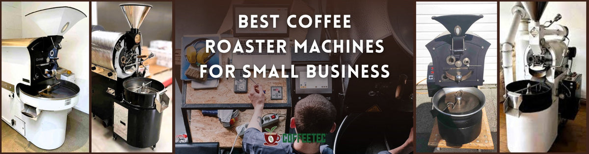 Top Coffee Roaster Machines for Small Business Owners — CoffeeTec