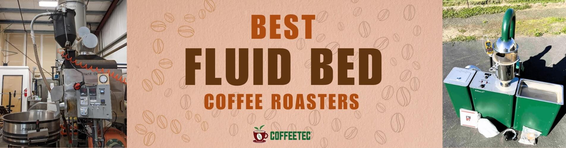5 Best Fluid Bed Coffee Roasters for Fast & Even Roasting — CoffeeTec